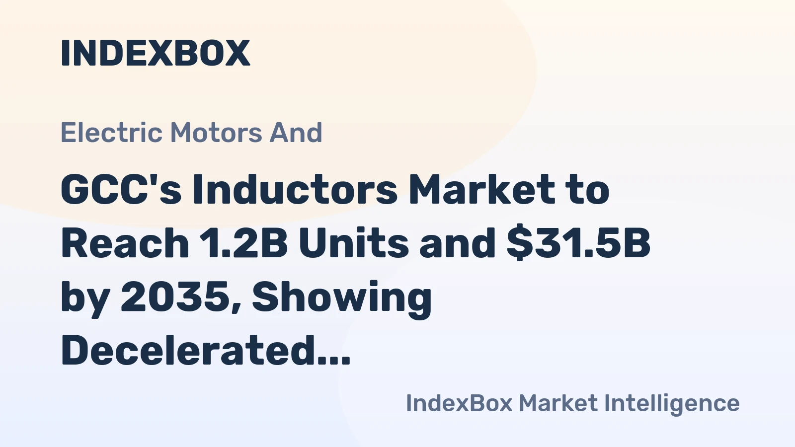 GCC's Inductors Market to Reach 1.2B Units and $31.5B by 2035, Showing Decelerated Growth