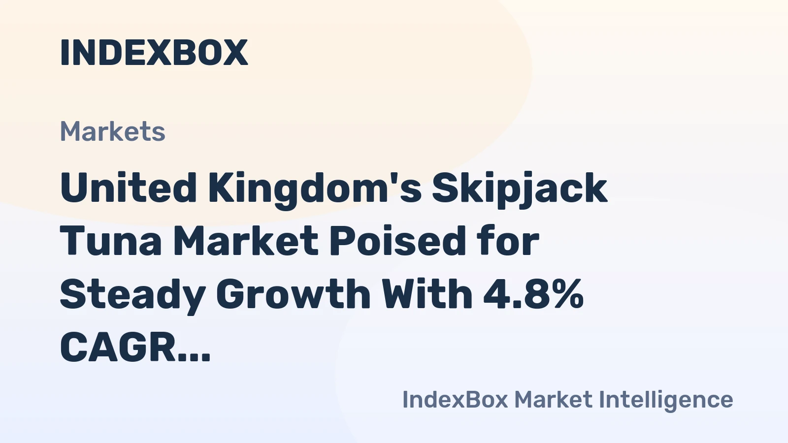 United Kingdom's Skipjack Tuna Market Poised for Steady Growth With 4.8% CAGR in Value