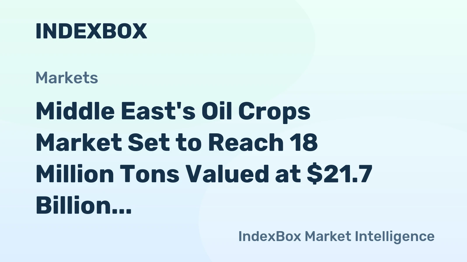 Middle East's Oil Crops Market Set to Reach 18 Million Tons Valued at $21.7 Billion by 2035