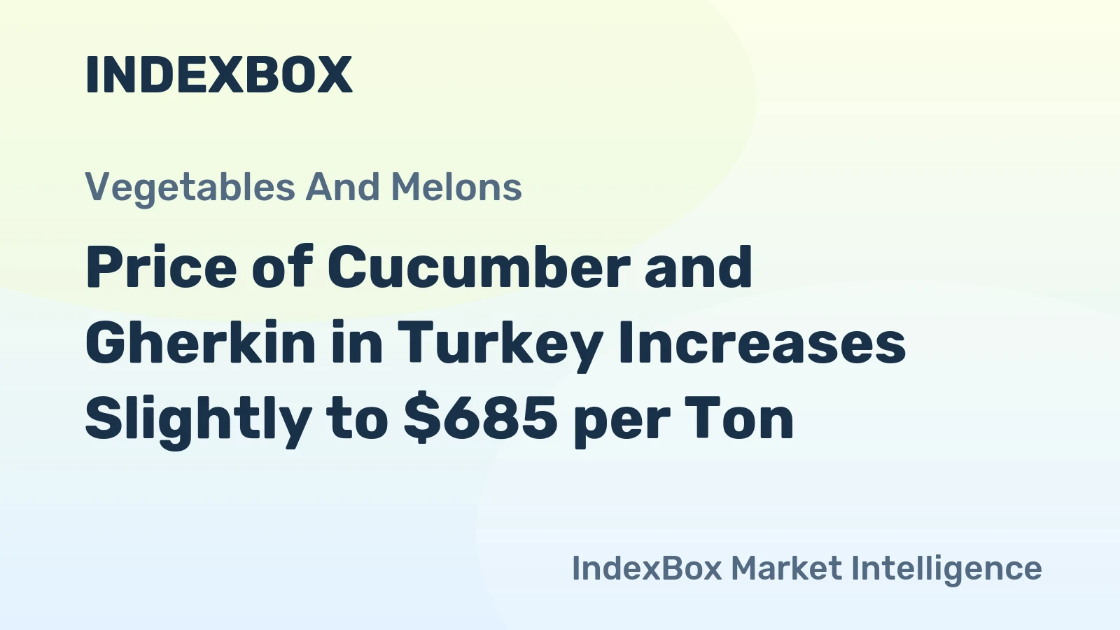 Price of Cucumber and Gherkin in Turkey Increases Slightly to $685 per Ton