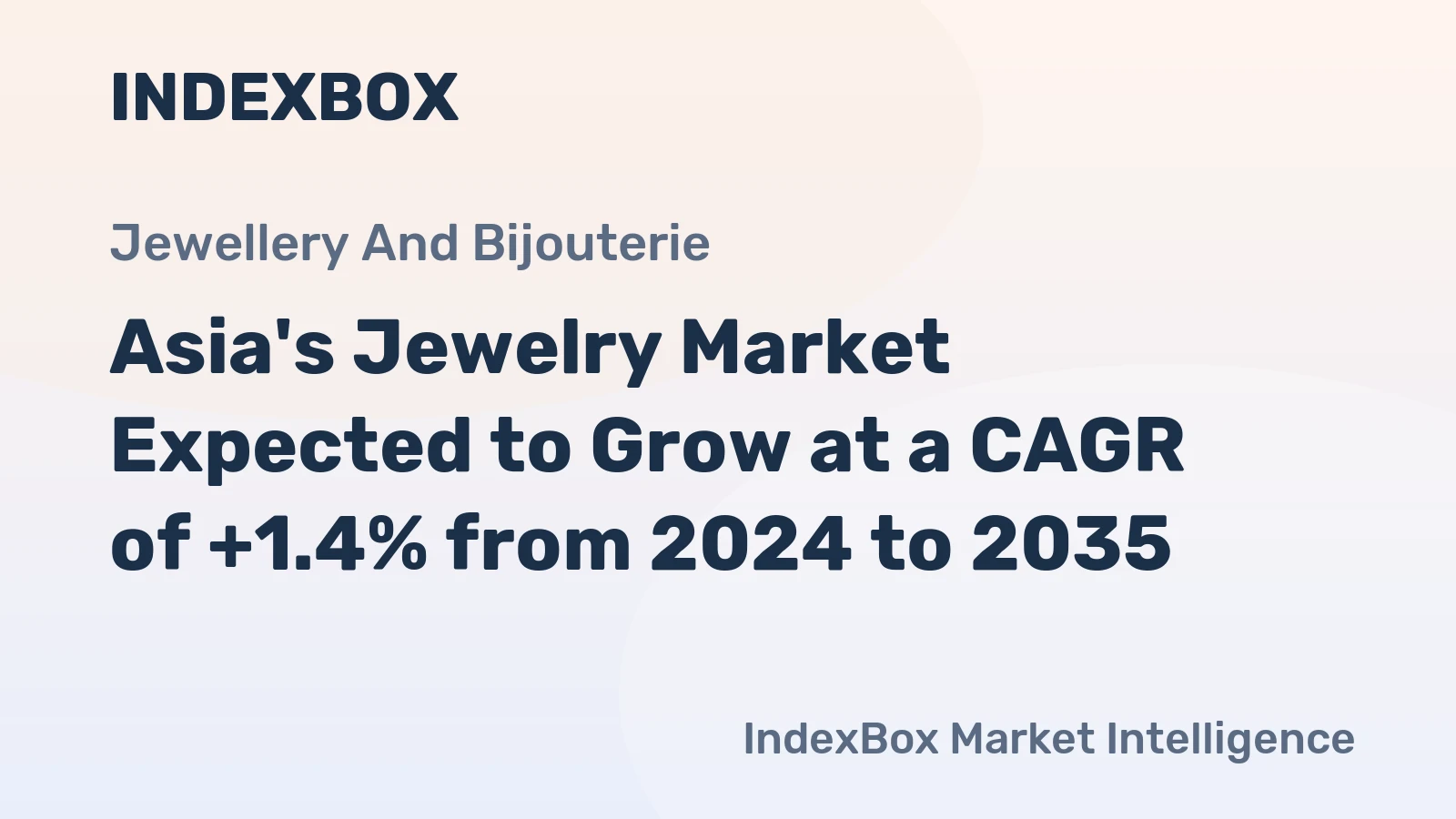 Asia's Jewelry Market Expected to Grow at a CAGR of +1.4% from 2024 to 2035