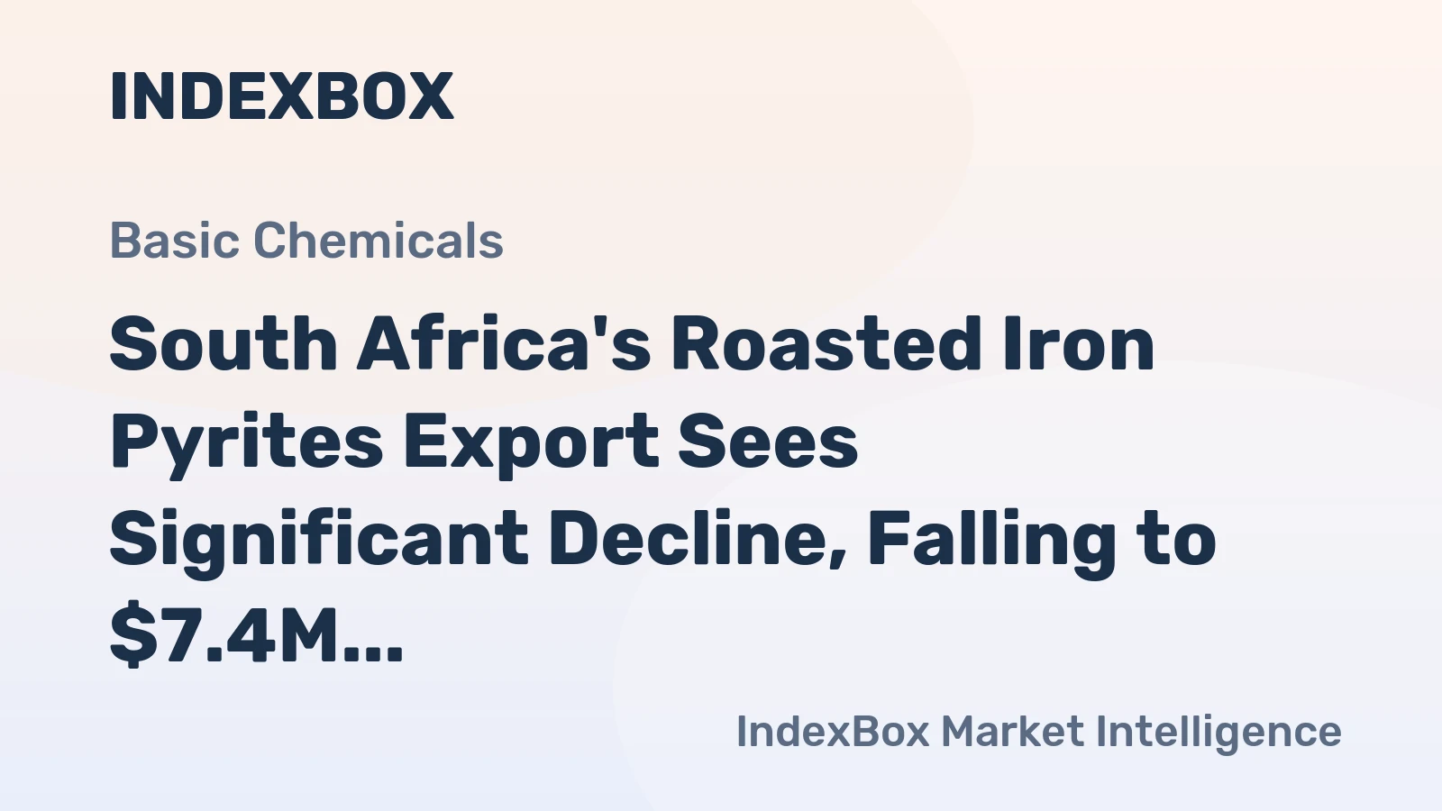 South Africa's Roasted Iron Pyrites Export Sees Significant Decline, Falling to $7.4M in 2023