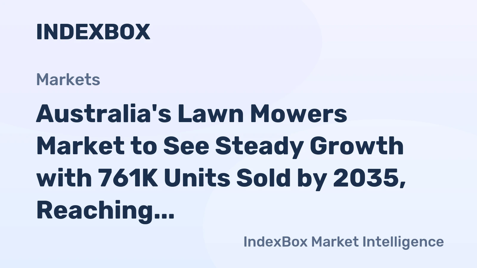 Australia's Lawn Mowers Market to See Steady Growth with 761K Units Sold by 2035, Reaching $273M in Value