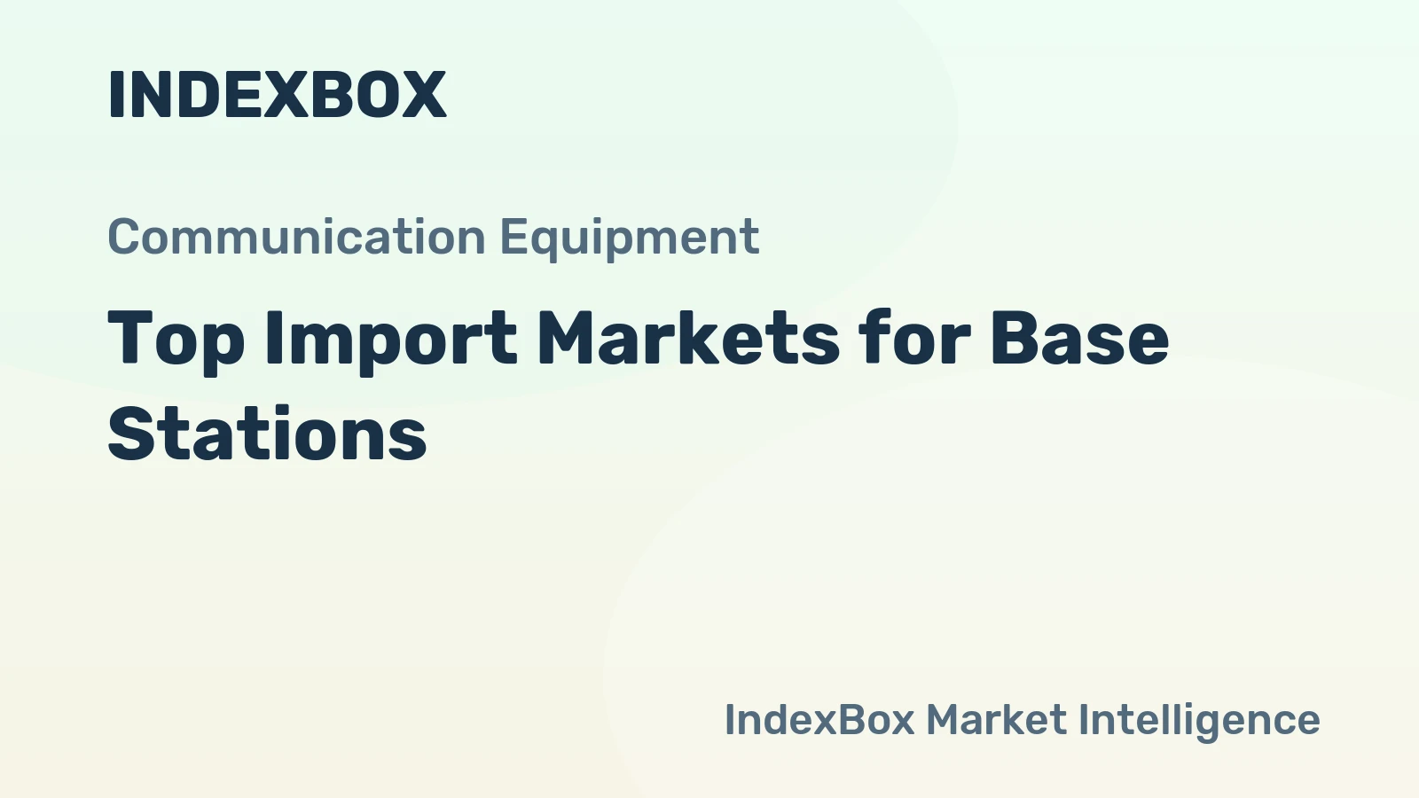 Top Import Markets for Base Stations