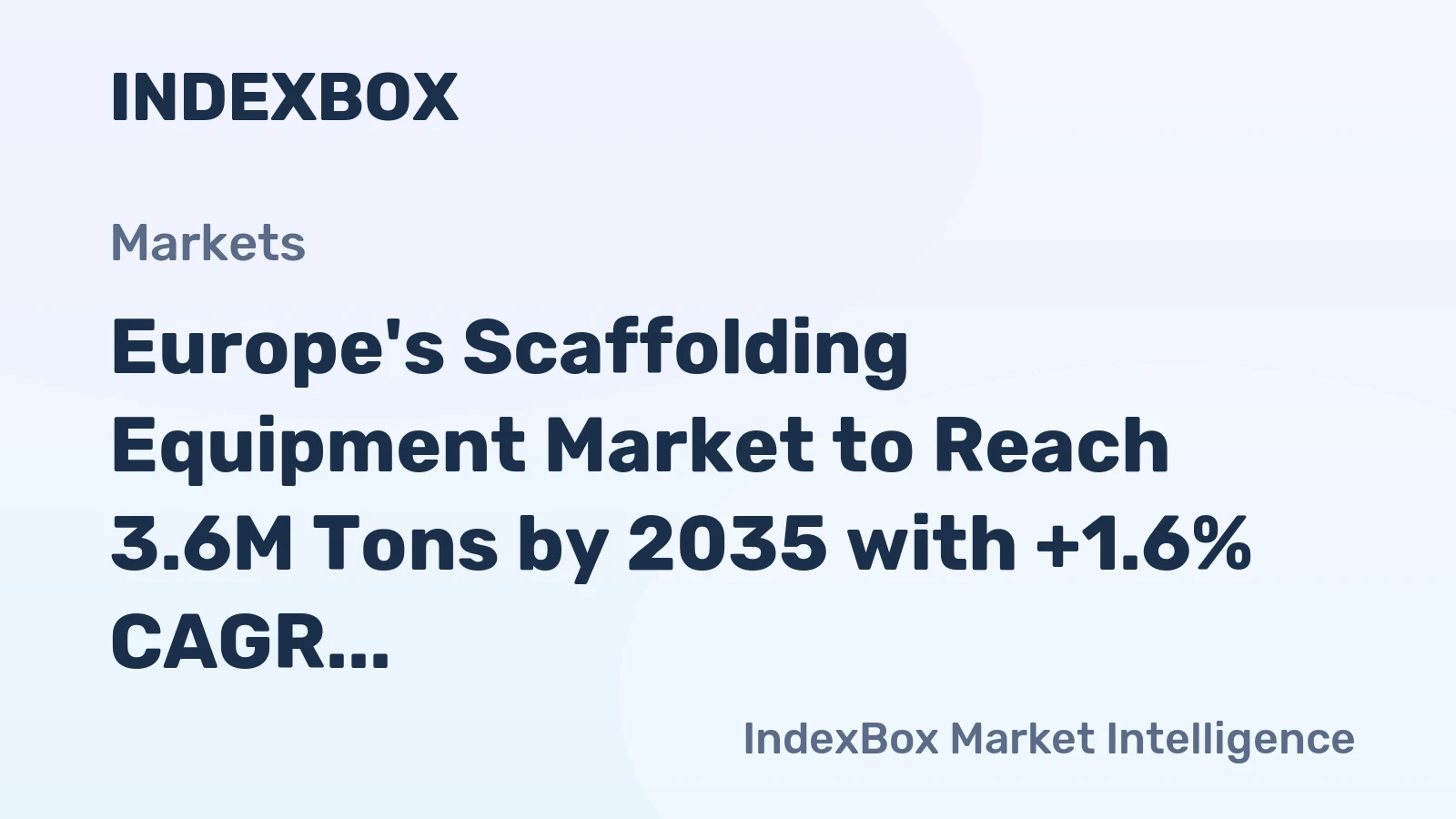 Europe's Scaffolding Equipment Market to Reach 3.6M Tons by 2035 with +1.6% CAGR