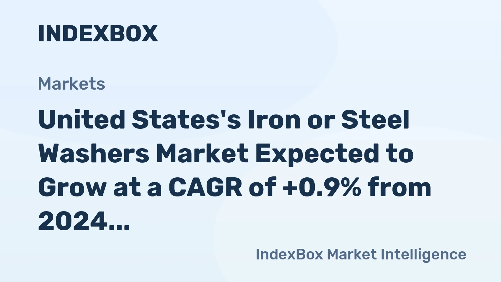 United States's Iron or Steel Washers Market Expected to Grow at a CAGR of +0.9% from 2024 to 2035, Reaching $588M by the End of 2035