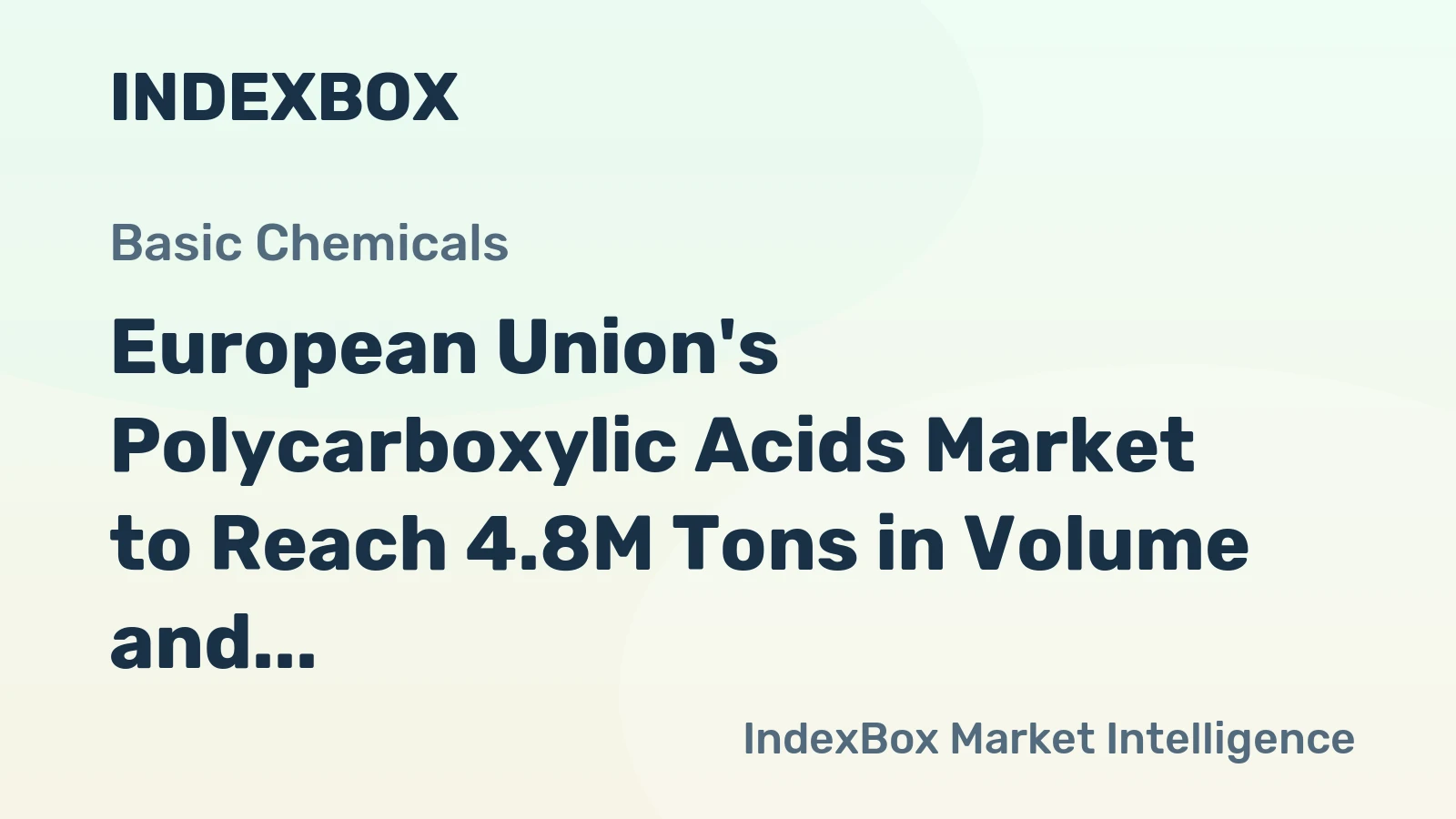 European Union's Polycarboxylic Acids Market to Reach 4.8M Tons in Volume and $6.7B in Value by 2035