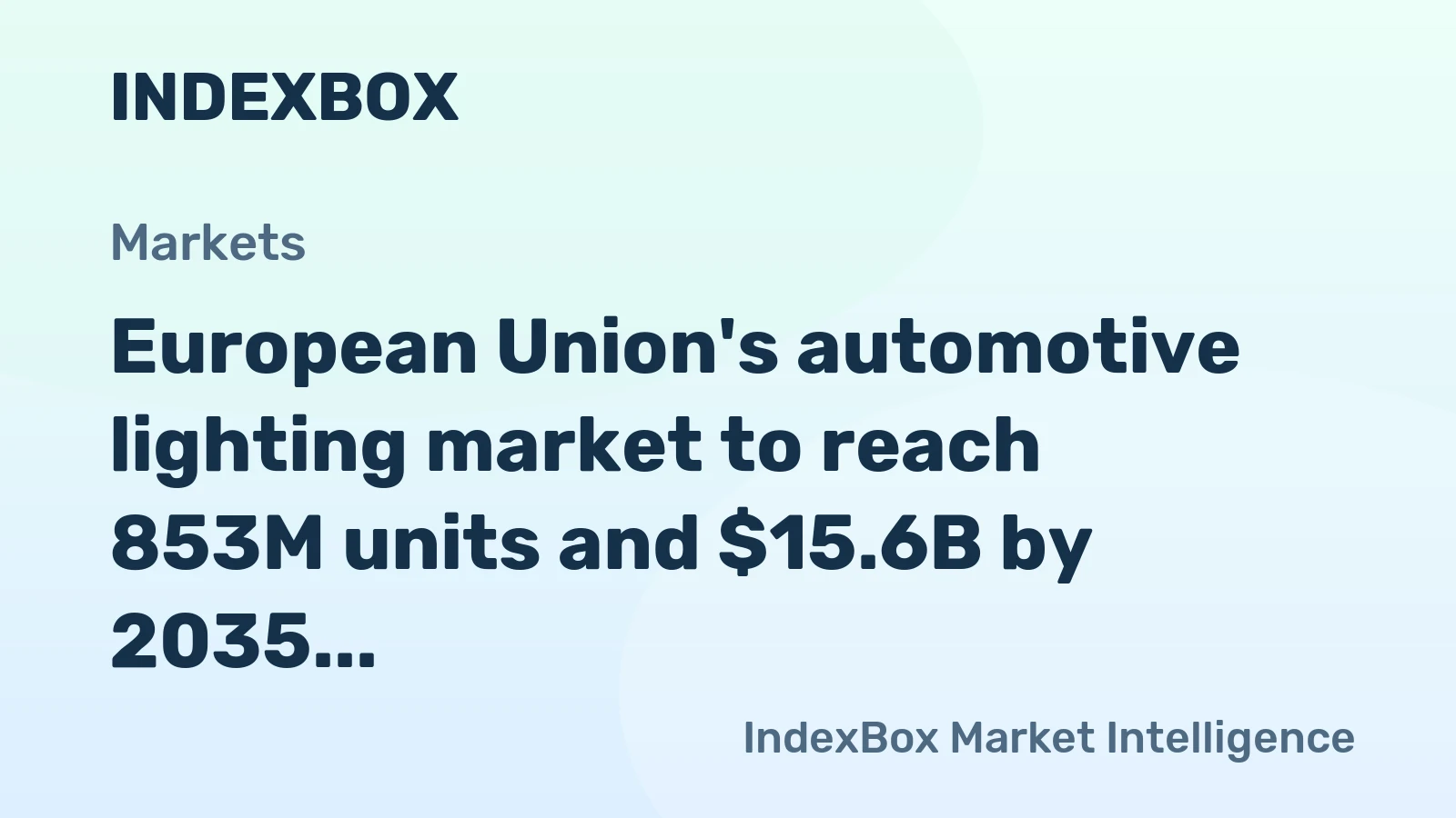 European Union's automotive lighting market to reach 853M units and $15.6B by 2035