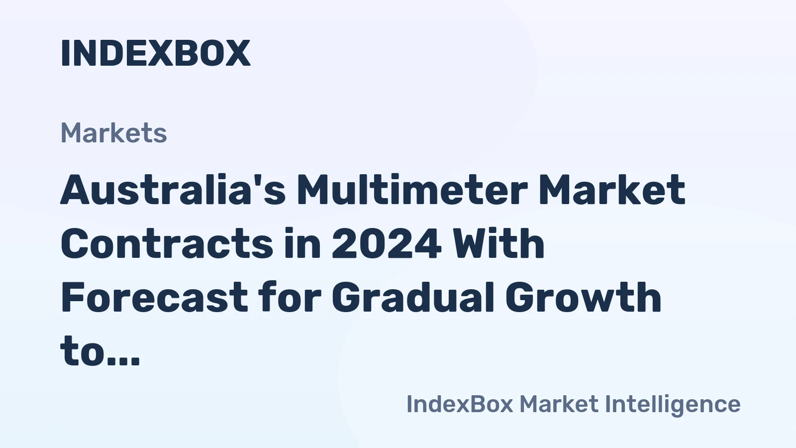 Australia's Multimeter Market Contracts in 2024 With Forecast for Gradual Growth to $28M