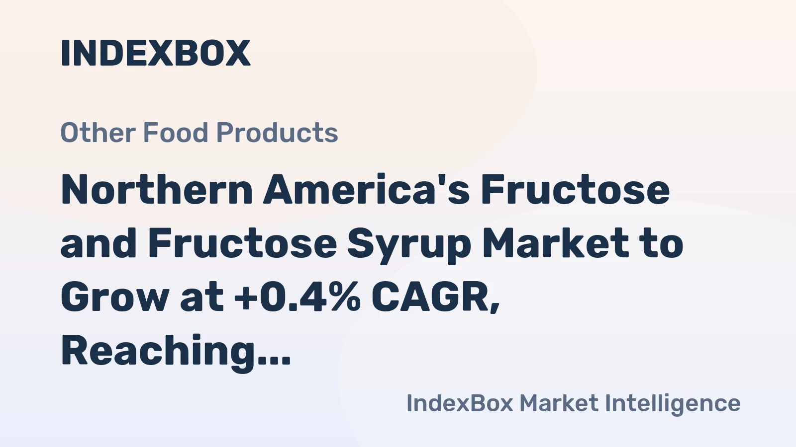 Northern America's Fructose and Fructose Syrup Market to Grow at +0.4% CAGR, Reaching $933M by 2035