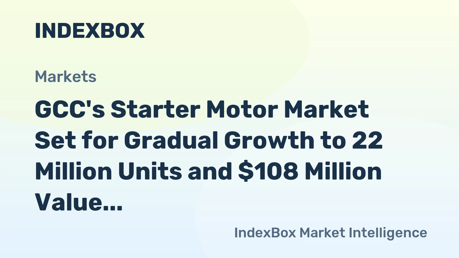 GCC's Starter Motor Market Set for Gradual Growth to 22 Million Units and $108 Million Value