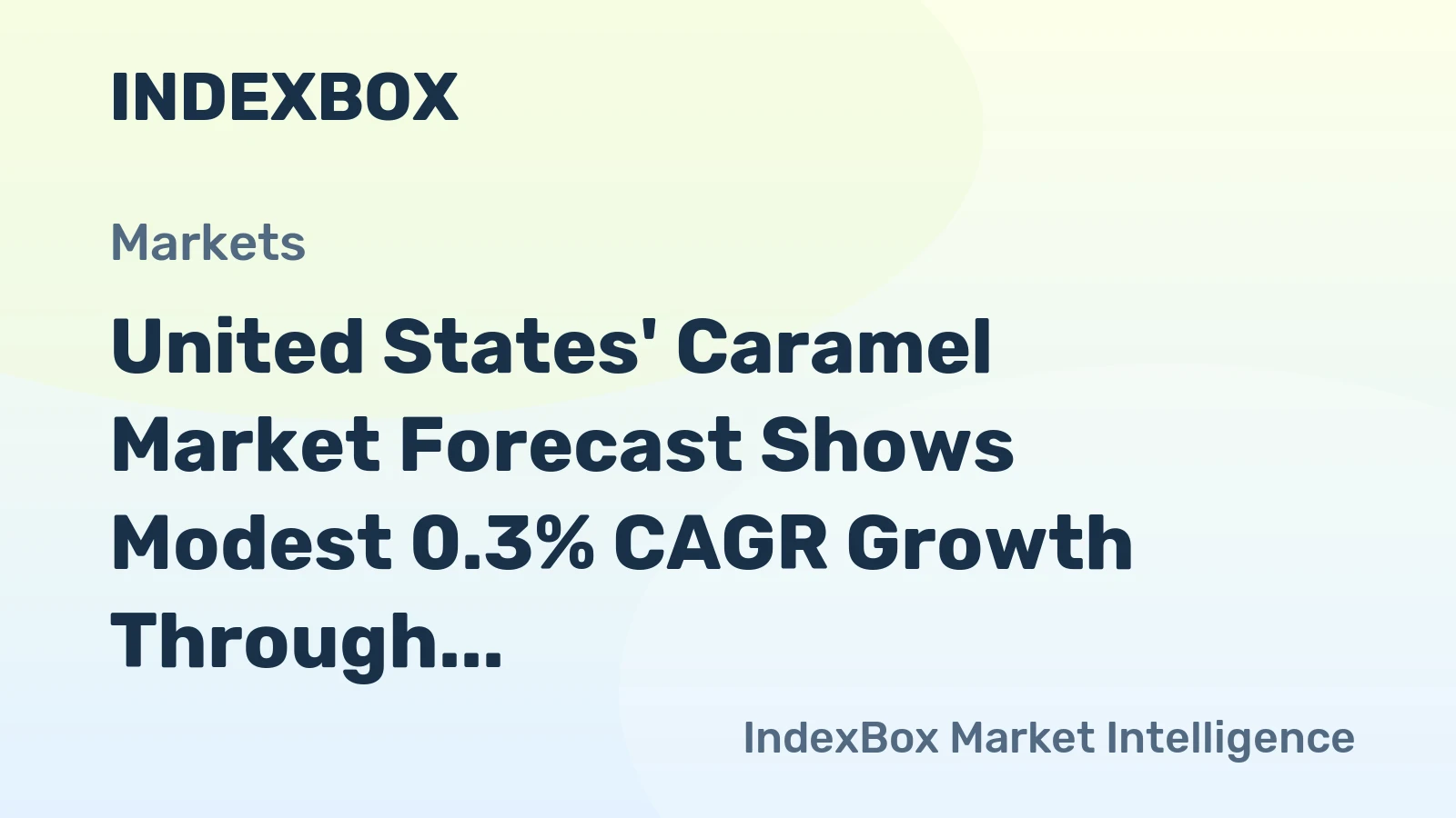 United States' Caramel Market Forecast Shows Modest 0.3% CAGR Growth Through 2035