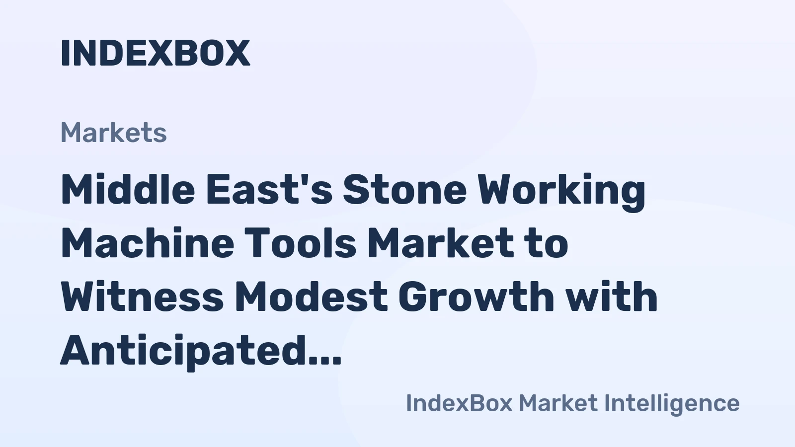 Middle East's Stone Working Machine Tools Market to Witness Modest Growth with Anticipated CAGR of +1.7% from 2024 to 2035