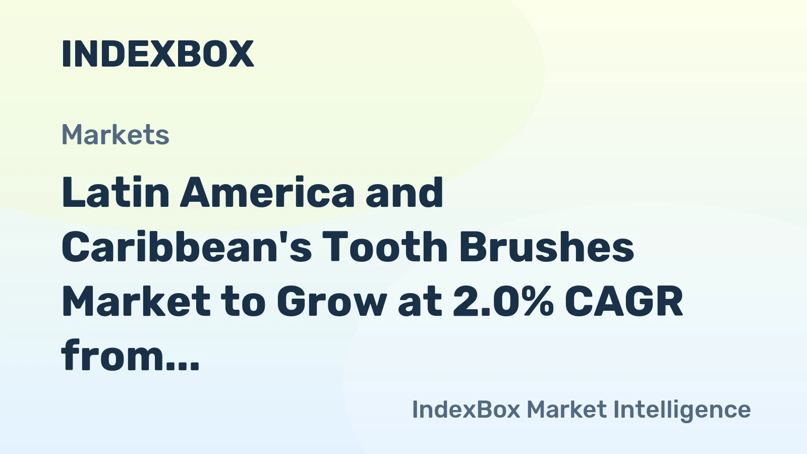 Latin America and Caribbean's Tooth Brushes Market to Grow at 2.0% CAGR from 2024 to 2035