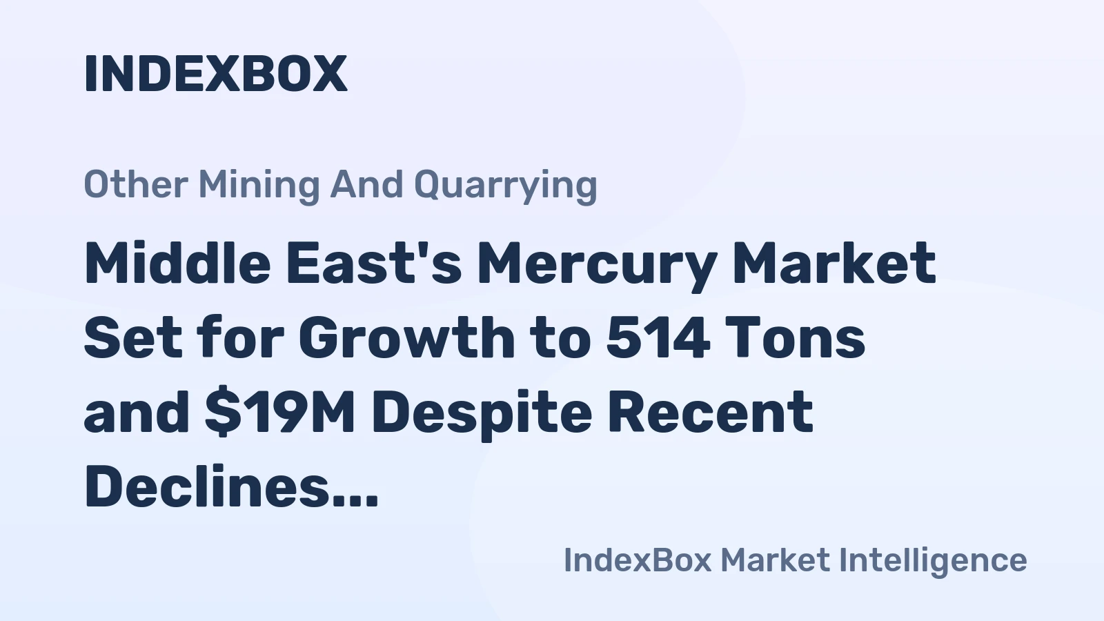 Middle East's Mercury Market Set for Growth to 514 Tons and $19M Despite Recent Declines
