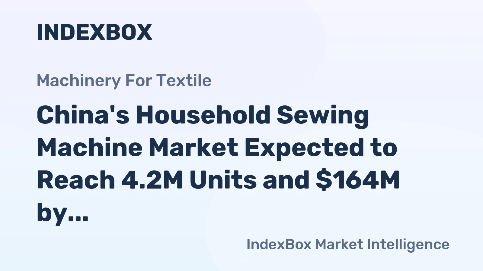China's Household Sewing Machine Market Expected to Reach 4.2M Units and $164M by 2035