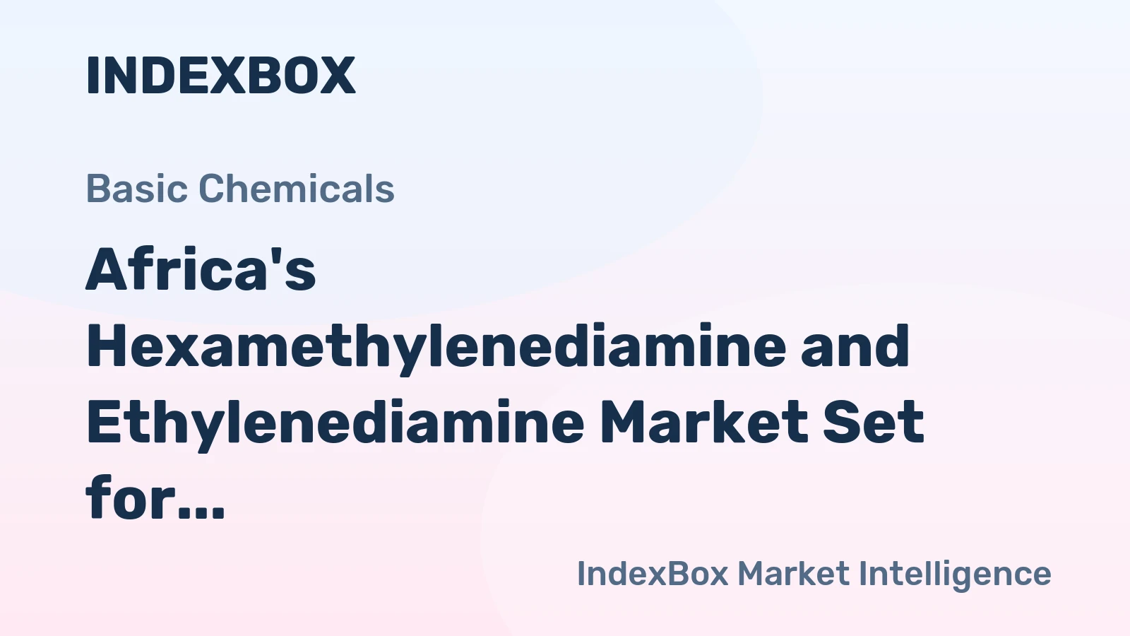 Africa's Hexamethylenediamine and Ethylenediamine Market Set for Steady Growth with a 3.2% CAGR in Value