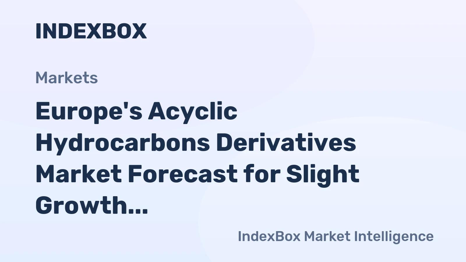 Europe's Acyclic Hydrocarbons Derivatives Market Forecast for Slight Growth with a +0.6% Volume CAGR