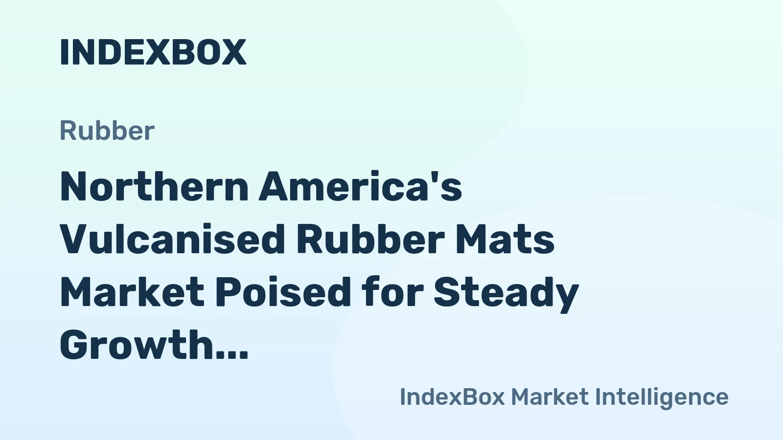 Northern America's Vulcanised Rubber Mats Market Poised for Steady Growth With a 1.6% CAGR in Value