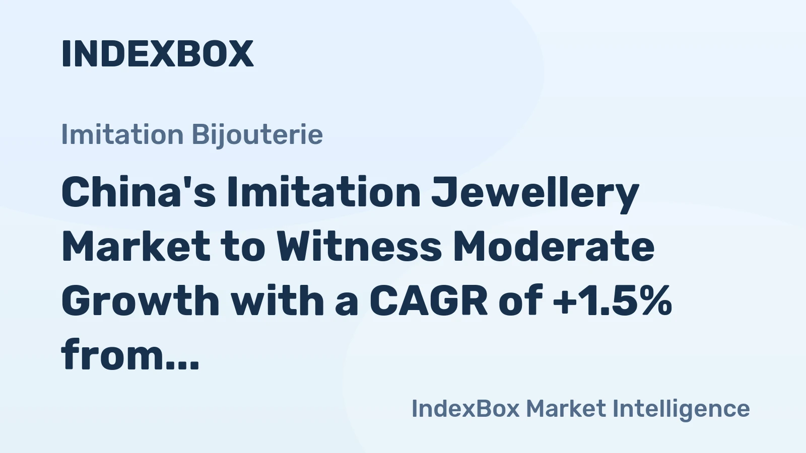 China's Imitation Jewellery Market to Witness Moderate Growth with a CAGR of +1.5% from 2024 to 2035