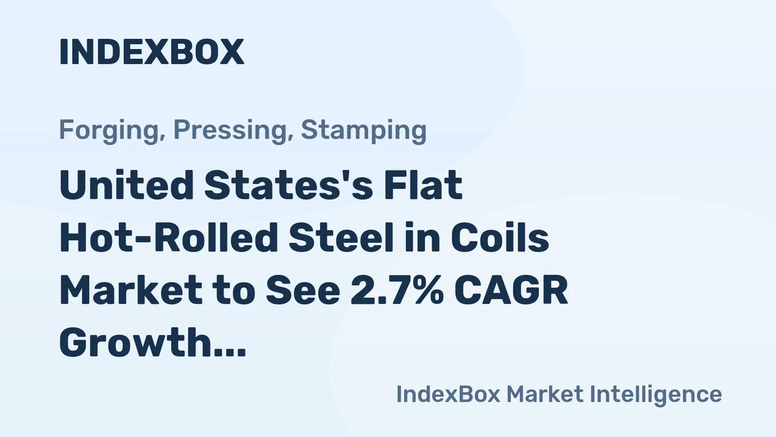 United States's Flat Hot-Rolled Steel in Coils Market to See 2.7% CAGR Growth Over Next Decade