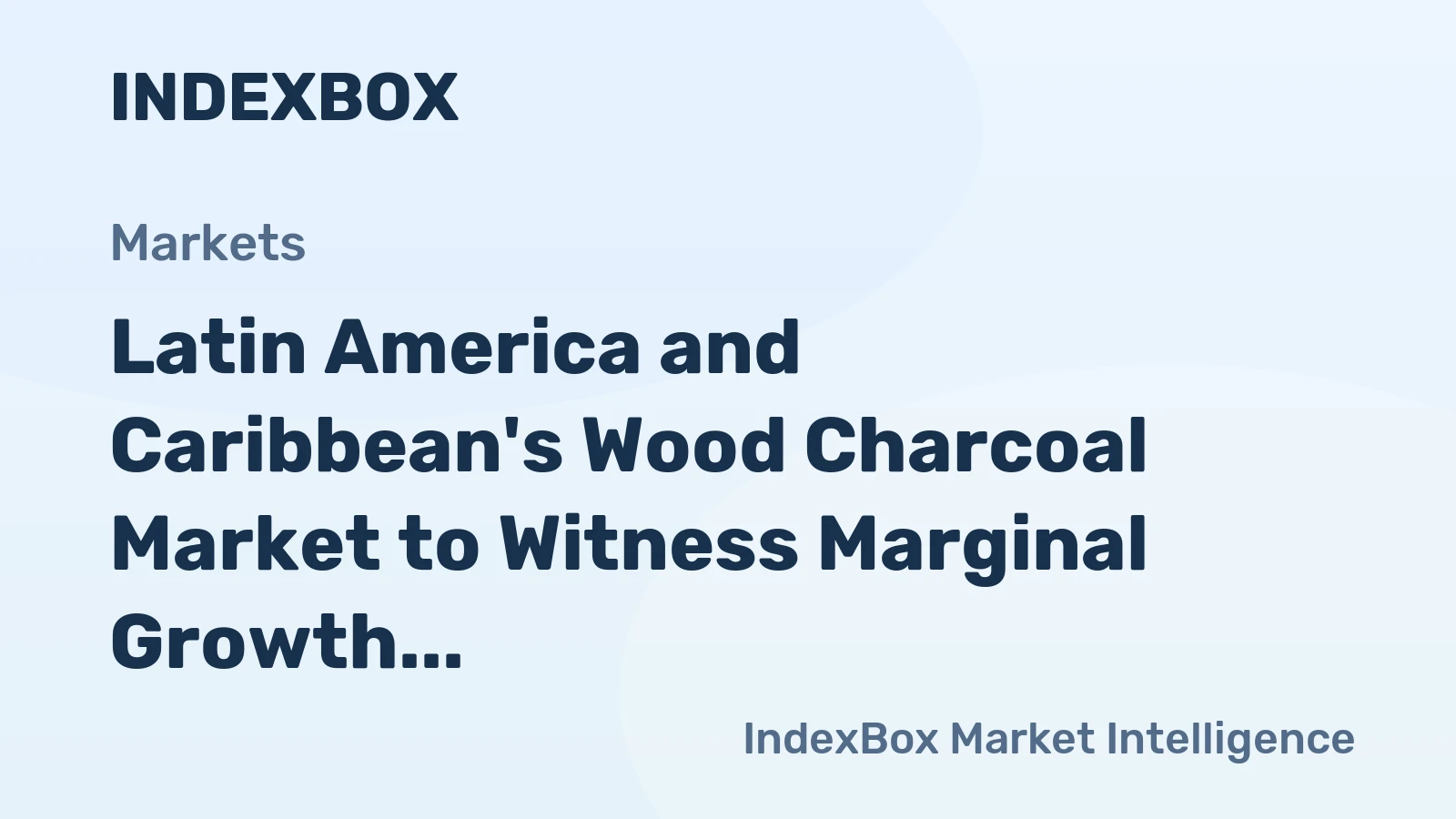 Latin America and Caribbean's Wood Charcoal Market to Witness Marginal Growth with CAGR of +1.9% from 2024-2035
