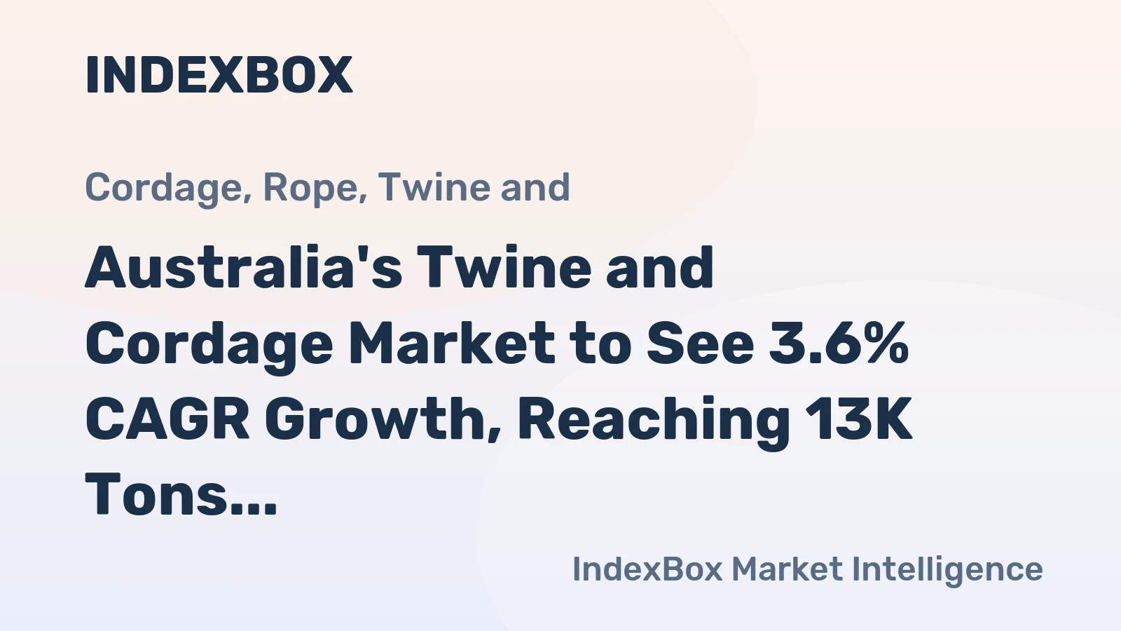 Australia's Twine and Cordage Market to See 3.6% CAGR Growth, Reaching 13K Tons by 2035