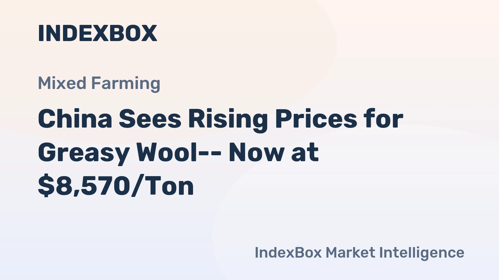 China Sees Rising Prices for Greasy Wool-- Now at $8,570/Ton