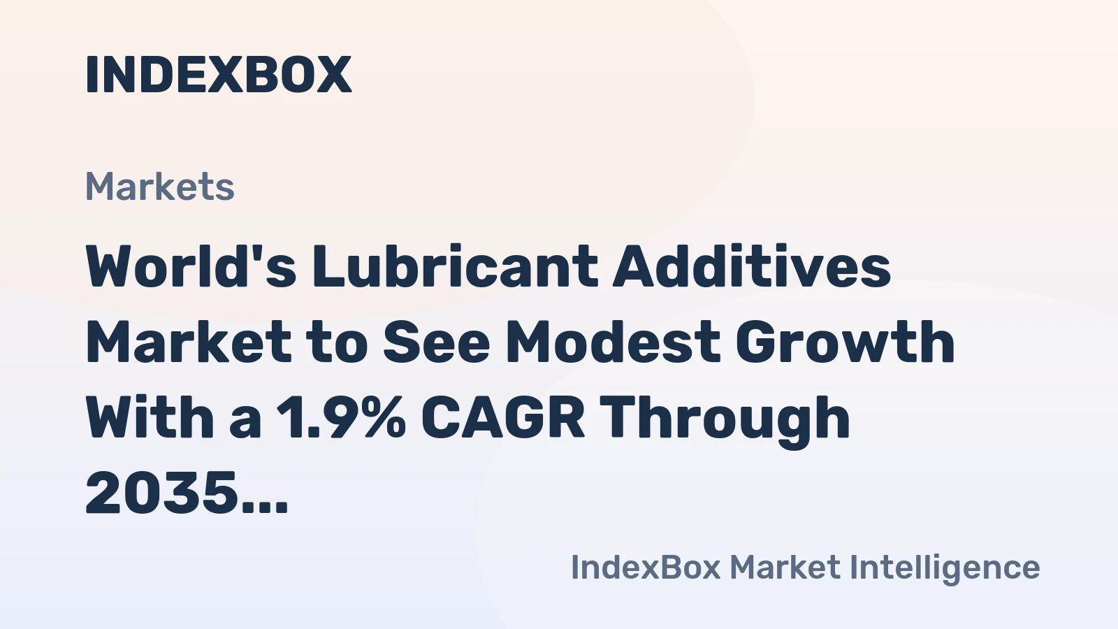 World's Lubricant Additives Market to See Modest Growth With a 1.9% CAGR Through 2035