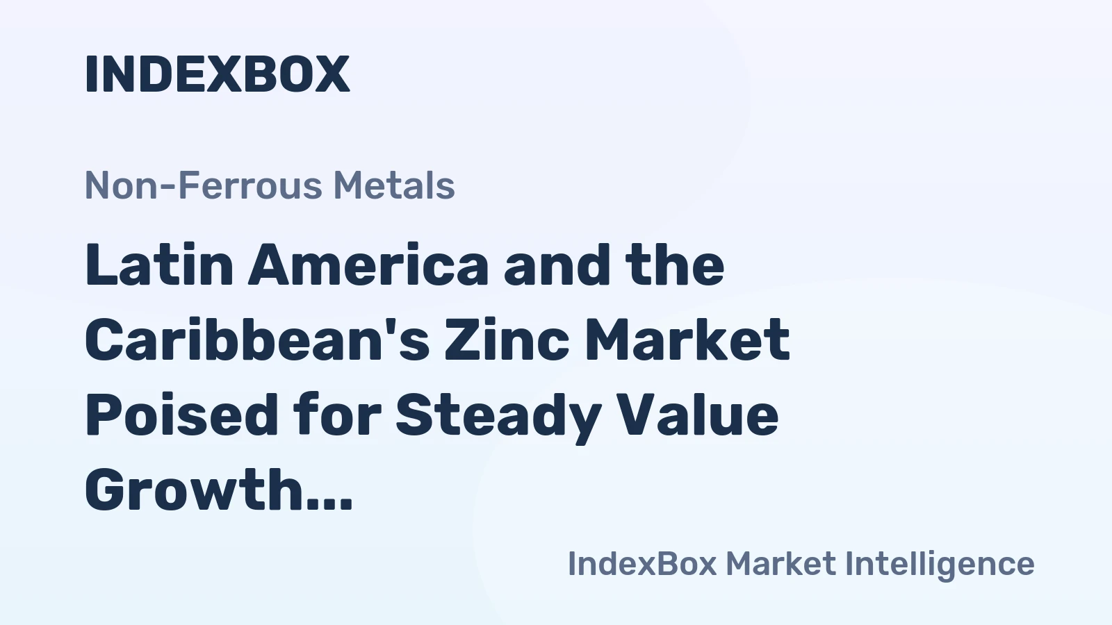 Latin America and the Caribbean's Zinc Market Poised for Steady Value Growth With 1.7% CAGR Through 2035