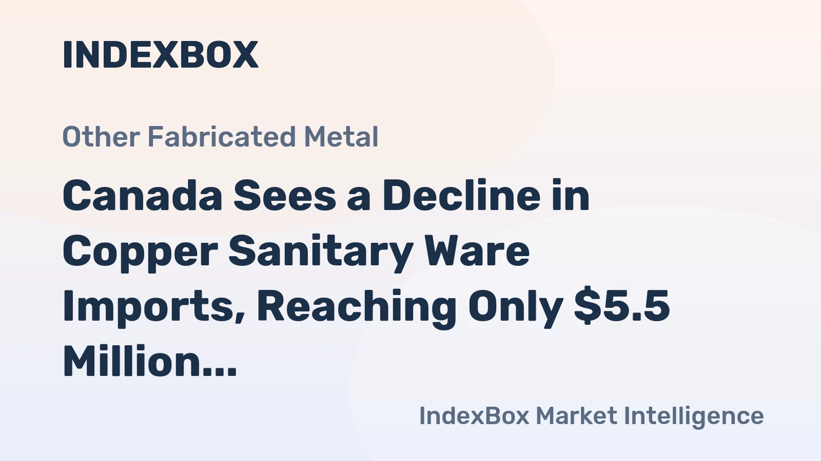 Canada Sees a Decline in Copper Sanitary Ware Imports, Reaching Only $5.5 Million in 2024