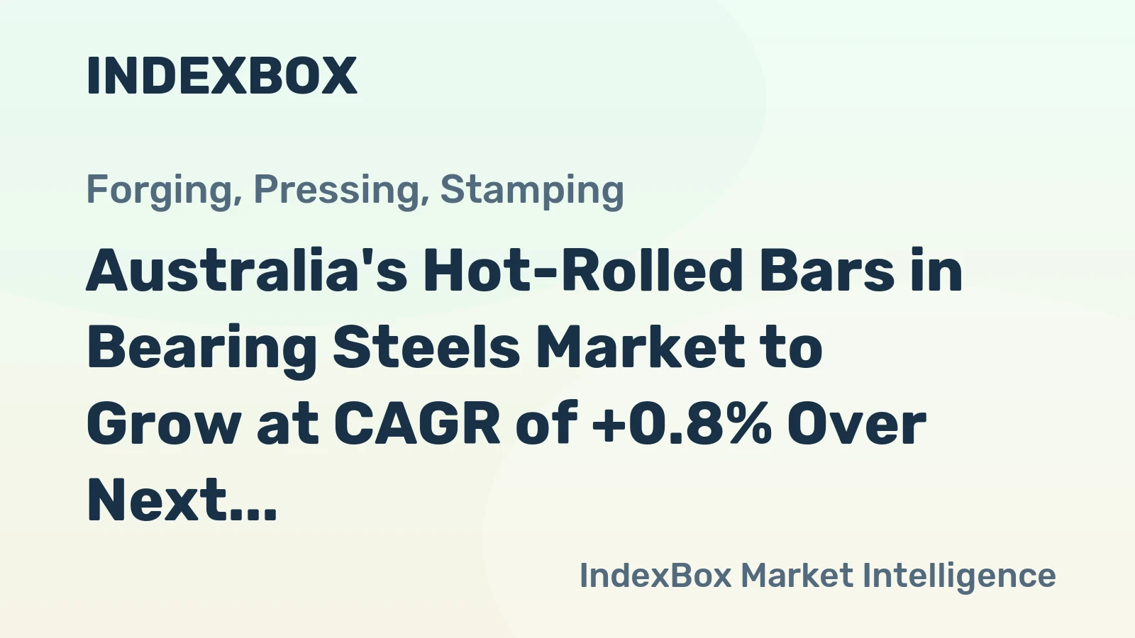 Australia's Hot-Rolled Bars in Bearing Steels Market to Grow at CAGR of +0.8% Over Next Decade