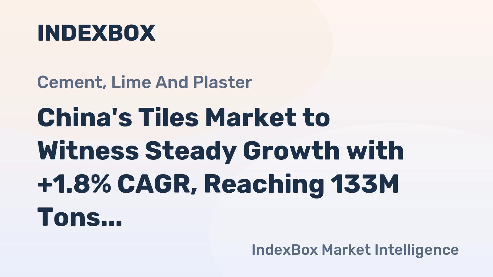 China's Tiles Market to Witness Steady Growth with +1.8% CAGR, Reaching 133M Tons by 2035