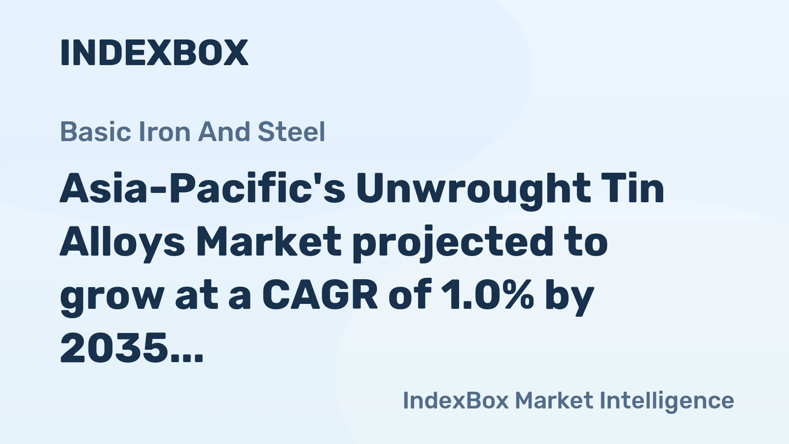 Asia-Pacific's Unwrought Tin Alloys Market projected to grow at a CAGR of 1.0% by 2035