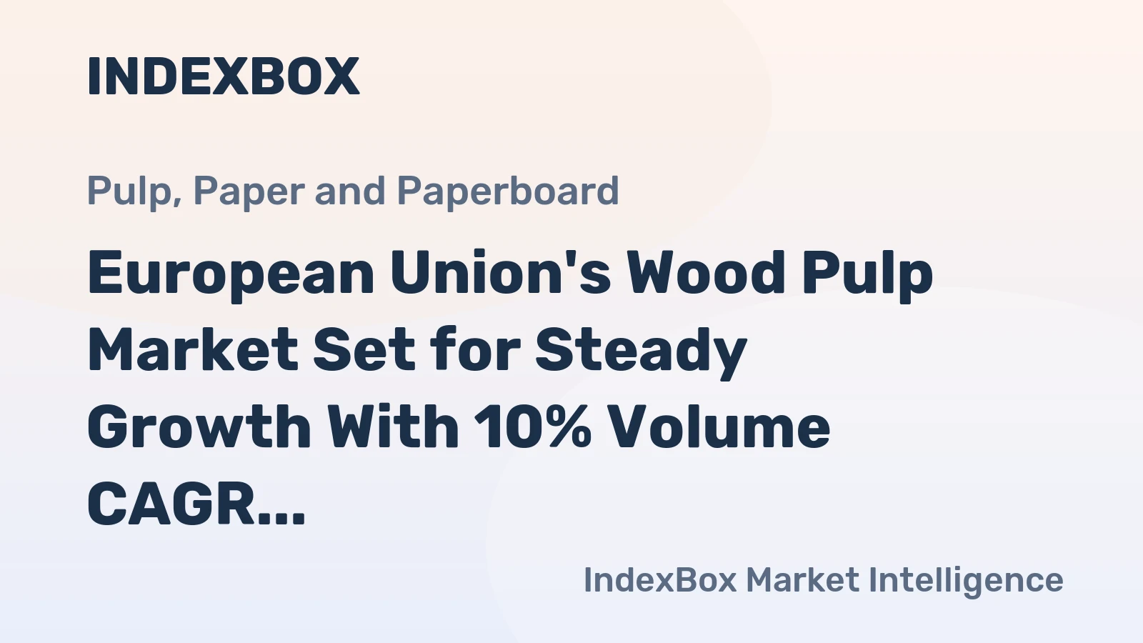 European Union's Wood Pulp Market Set for Steady Growth With 10% Volume CAGR Through 2035