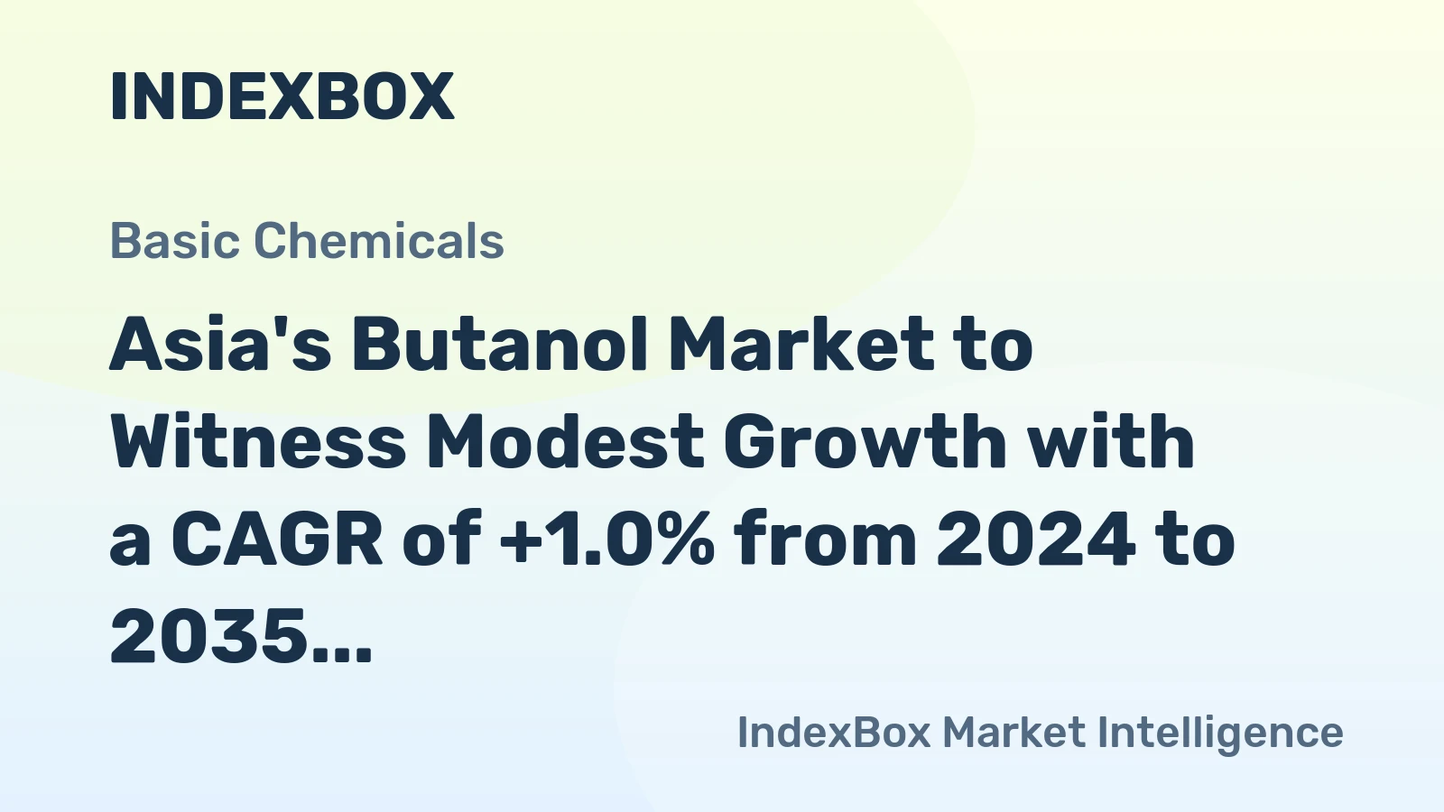 Asia's Butanol Market to Witness Modest Growth with a CAGR of +1.0% from 2024 to 2035, Reaching 2.5M Tons