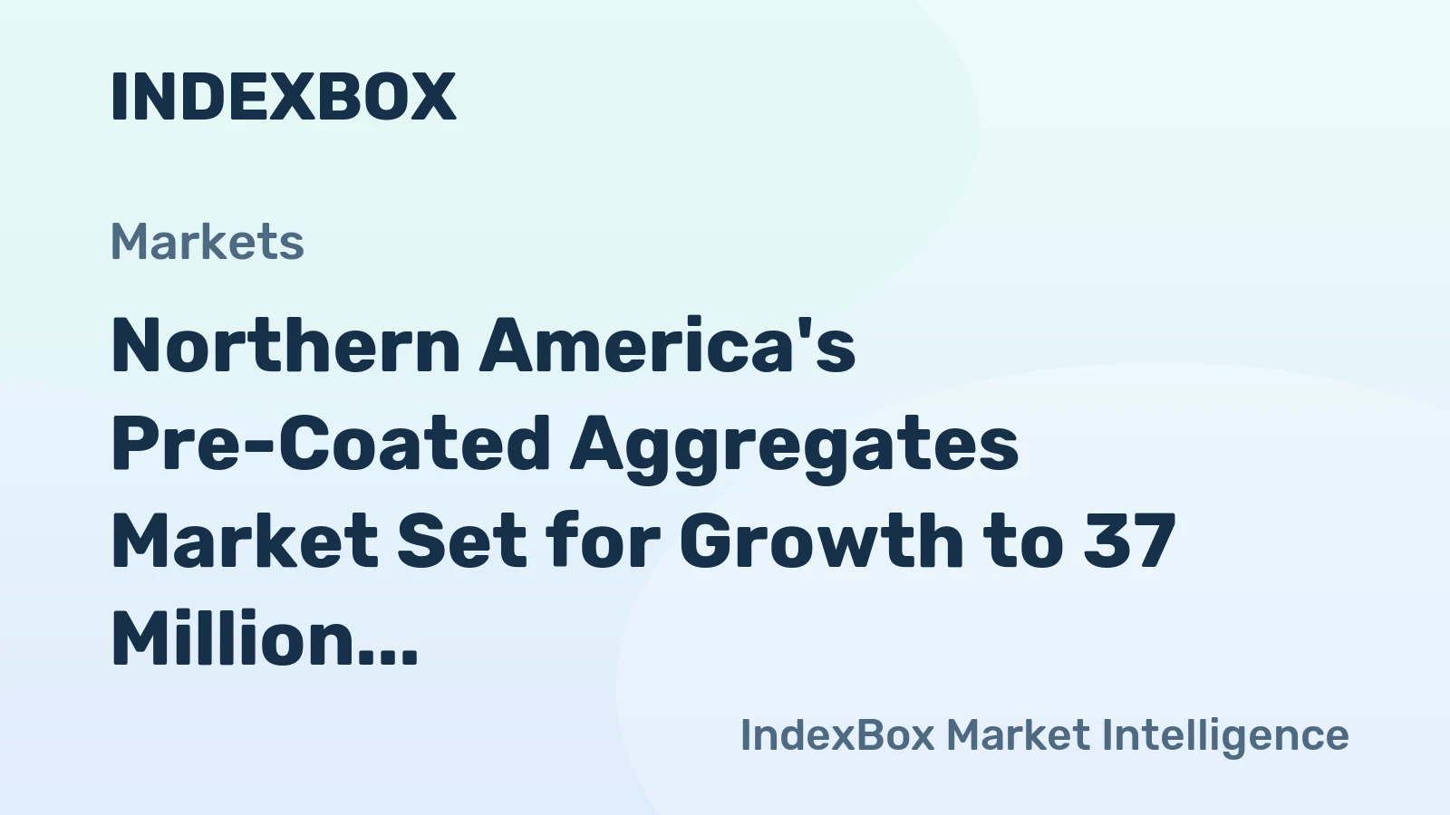 Northern America's Pre-Coated Aggregates Market Set for Growth to 37 Million Tons and $13.2 Billion by 2035
