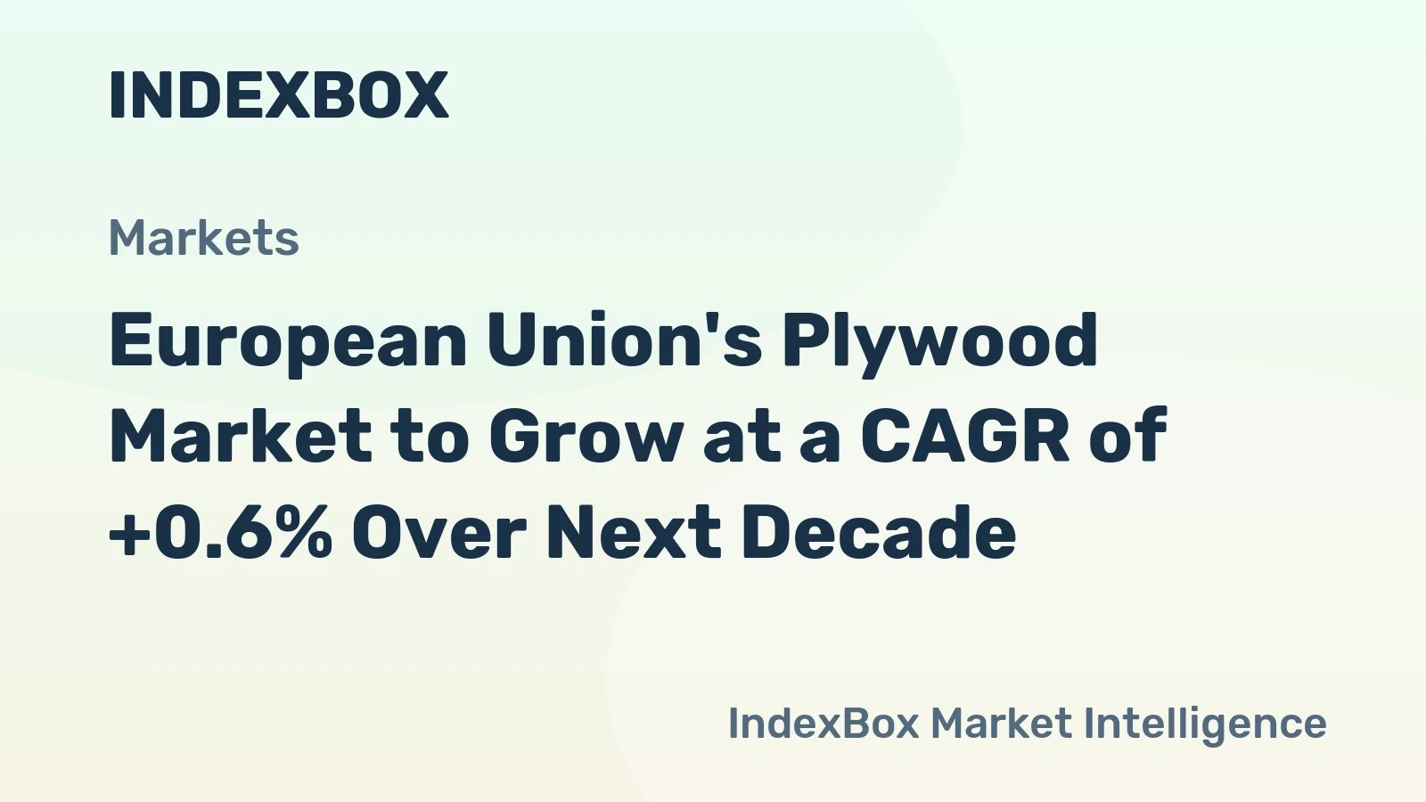 European Union's Plywood Market to Grow at a CAGR of +0.6% Over Next Decade