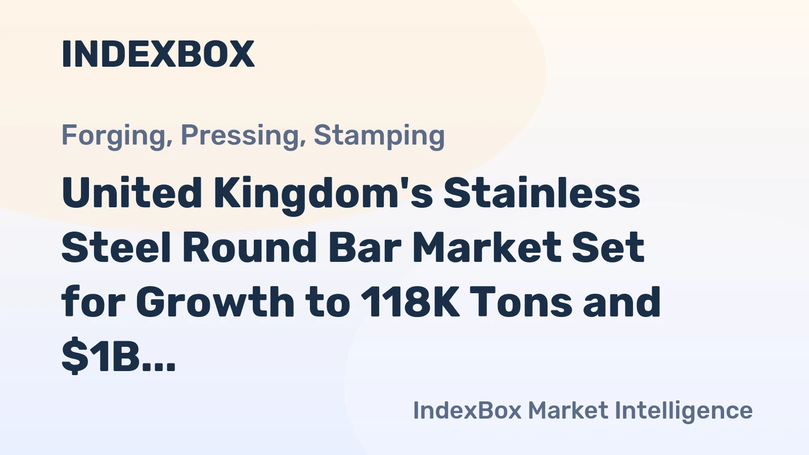 United Kingdom's Stainless Steel Round Bar Market Set for Growth to 118K Tons and $1B