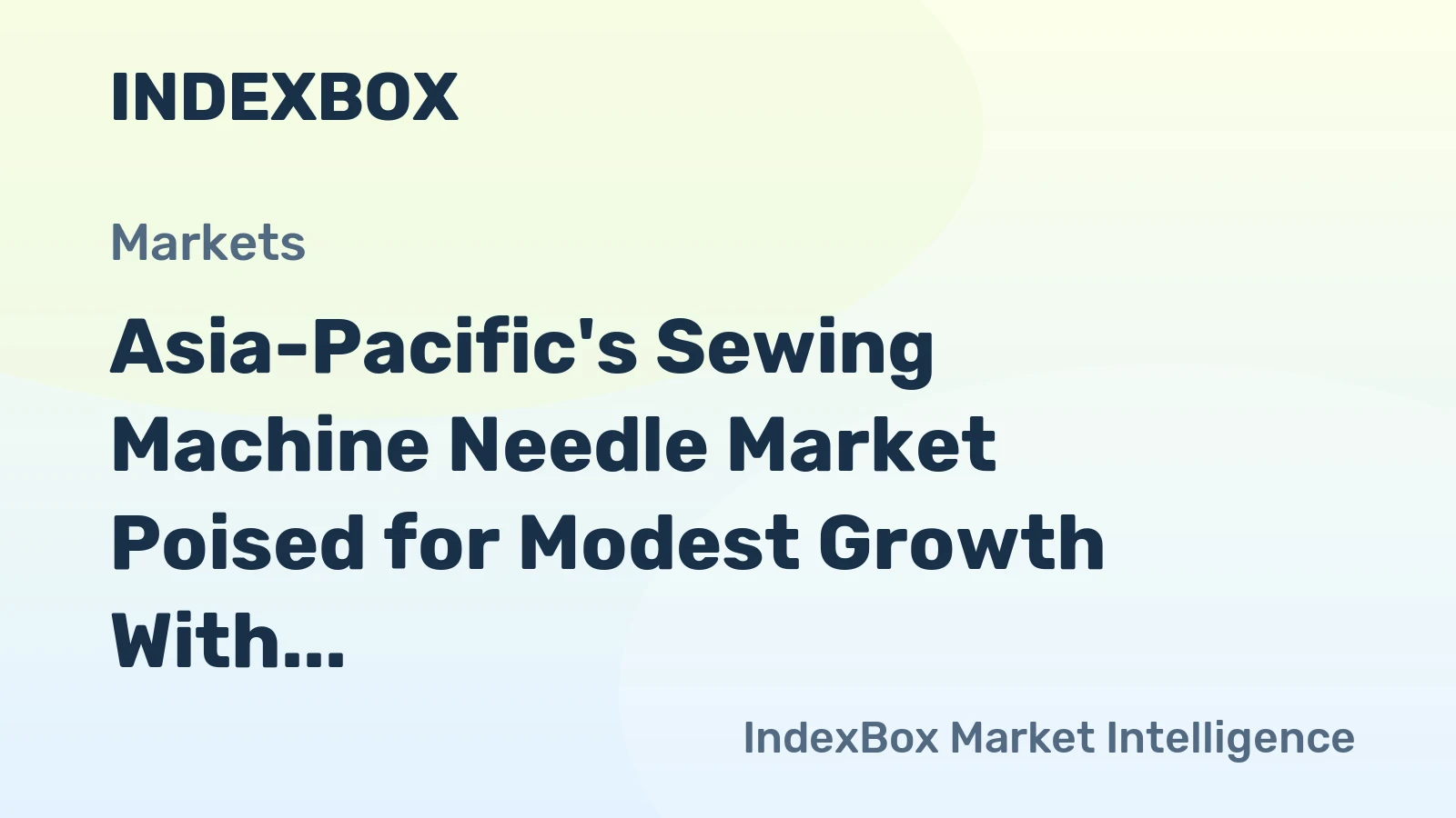 Asia-Pacific's Sewing Machine Needle Market Poised for Modest Growth With a +2.2% Value CAGR