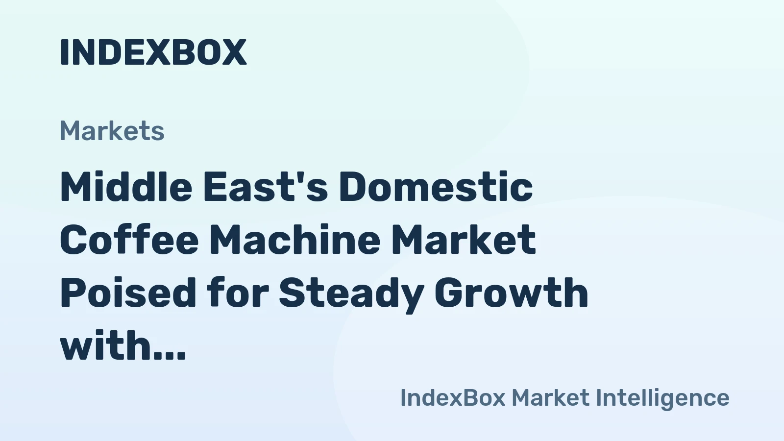 Middle East's Domestic Coffee Machine Market Poised for Steady Growth with 1.8% Volume CAGR