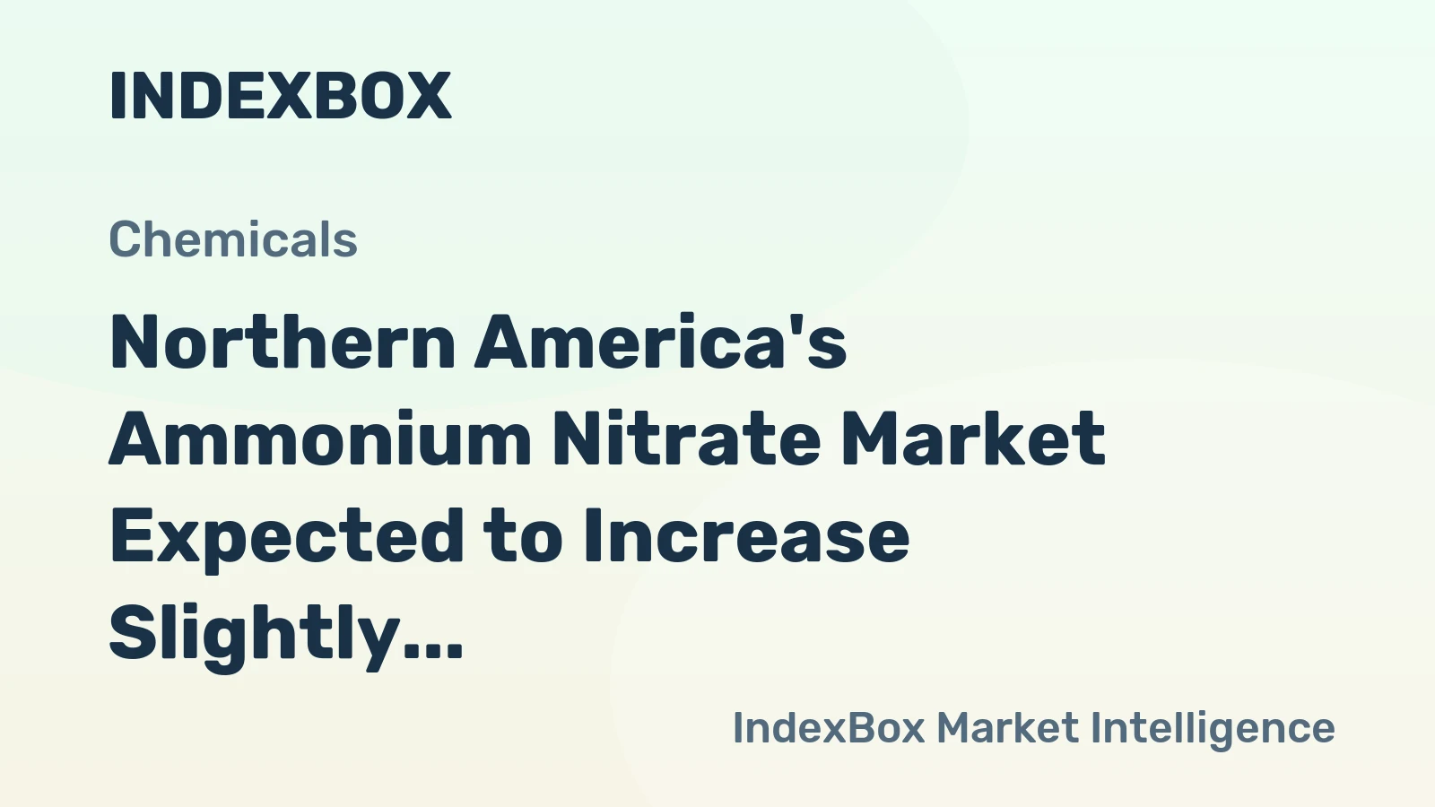 Northern America's Ammonium Nitrate Market Expected to Increase Slightly, Reaching 1.2M Tons by 2035