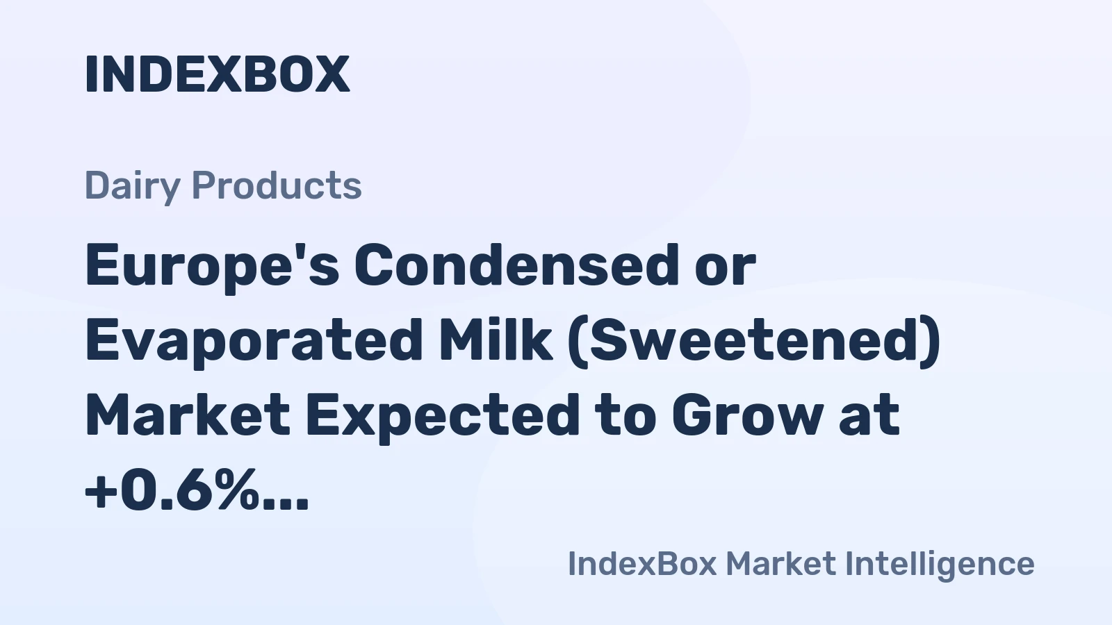 Europe's Condensed or Evaporated Milk (Sweetened) Market Expected to Grow at +0.6% CAGR to Reach 1.4M tons by 2035