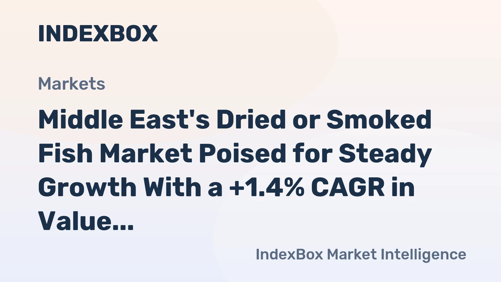 Middle East's Dried or Smoked Fish Market Poised for Steady Growth With a +1.4% CAGR in Value