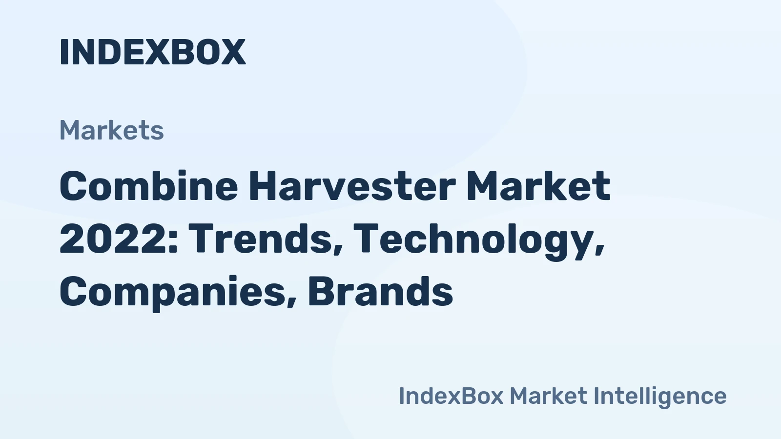 Combine Harvester Market 2022: Trends, Technology, Companies, Brands