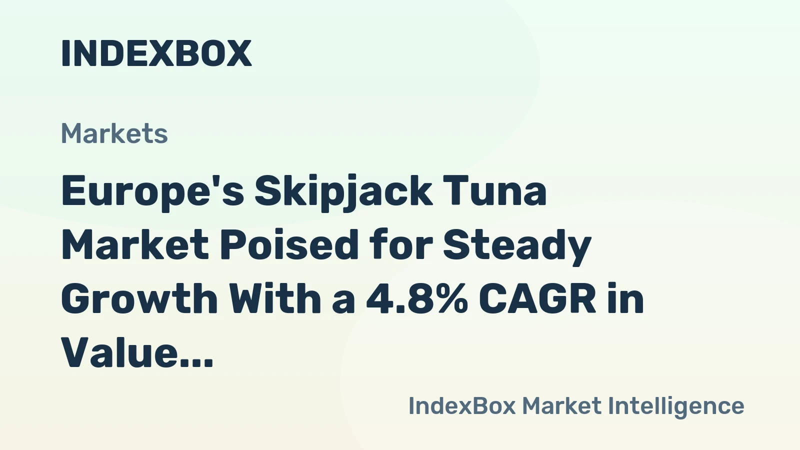 Europe's Skipjack Tuna Market Poised for Steady Growth With a 4.8% CAGR in Value