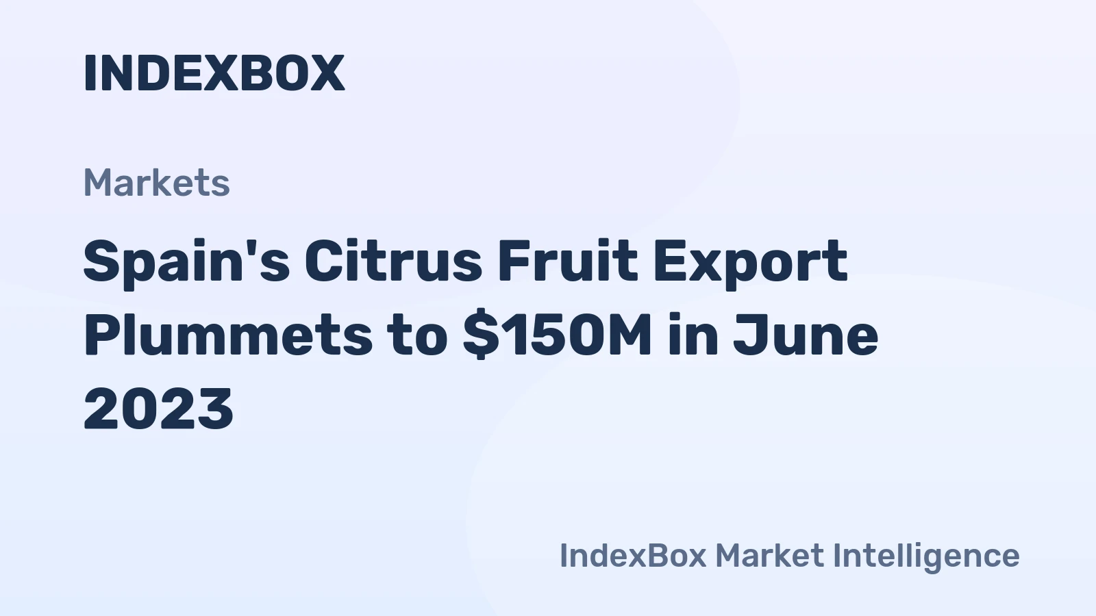 Spain's Citrus Fruit Export Plummets to $150M in June 2023
