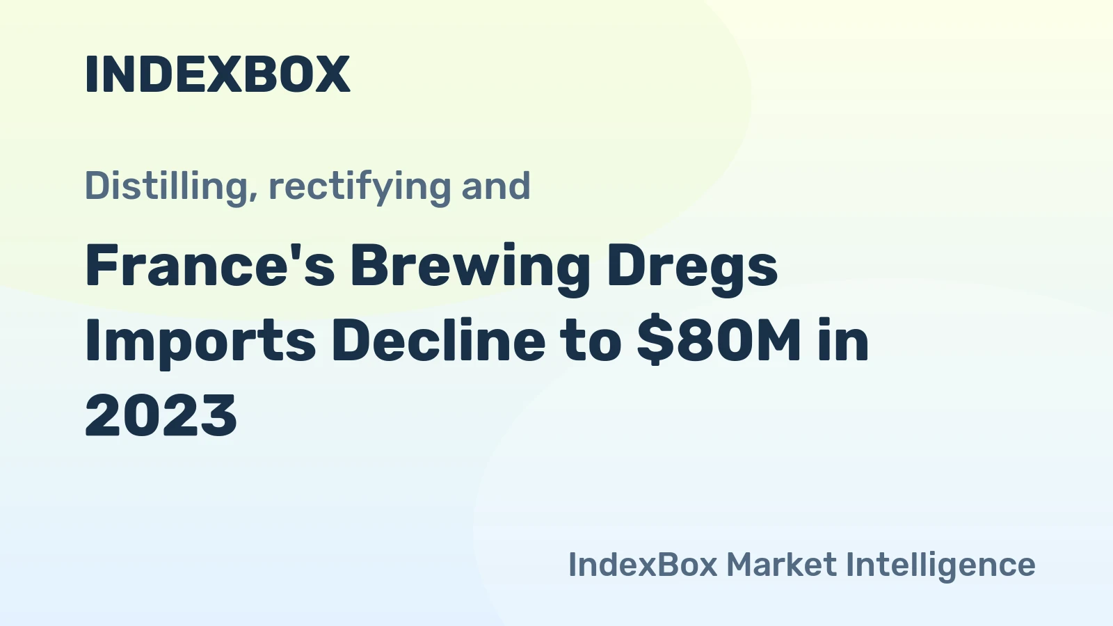 France's Brewing Dregs Imports Decline to $80M in 2023