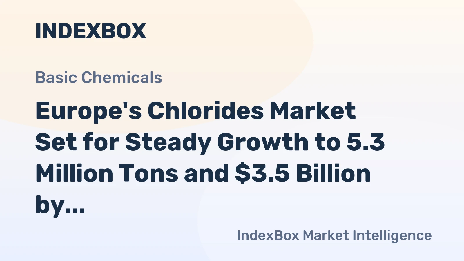 Europe's Chlorides Market Set for Steady Growth to 5.3 Million Tons and $3.5 Billion by 2035