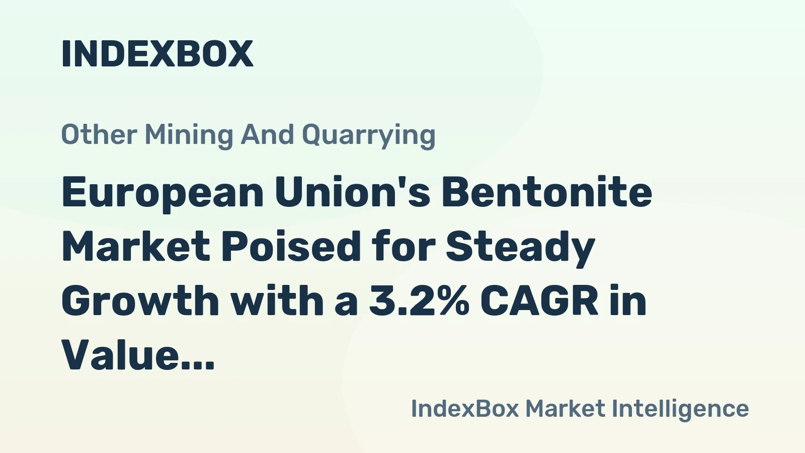 European Union's Bentonite Market Poised for Steady Growth with a 3.2% CAGR in Value Through 2035